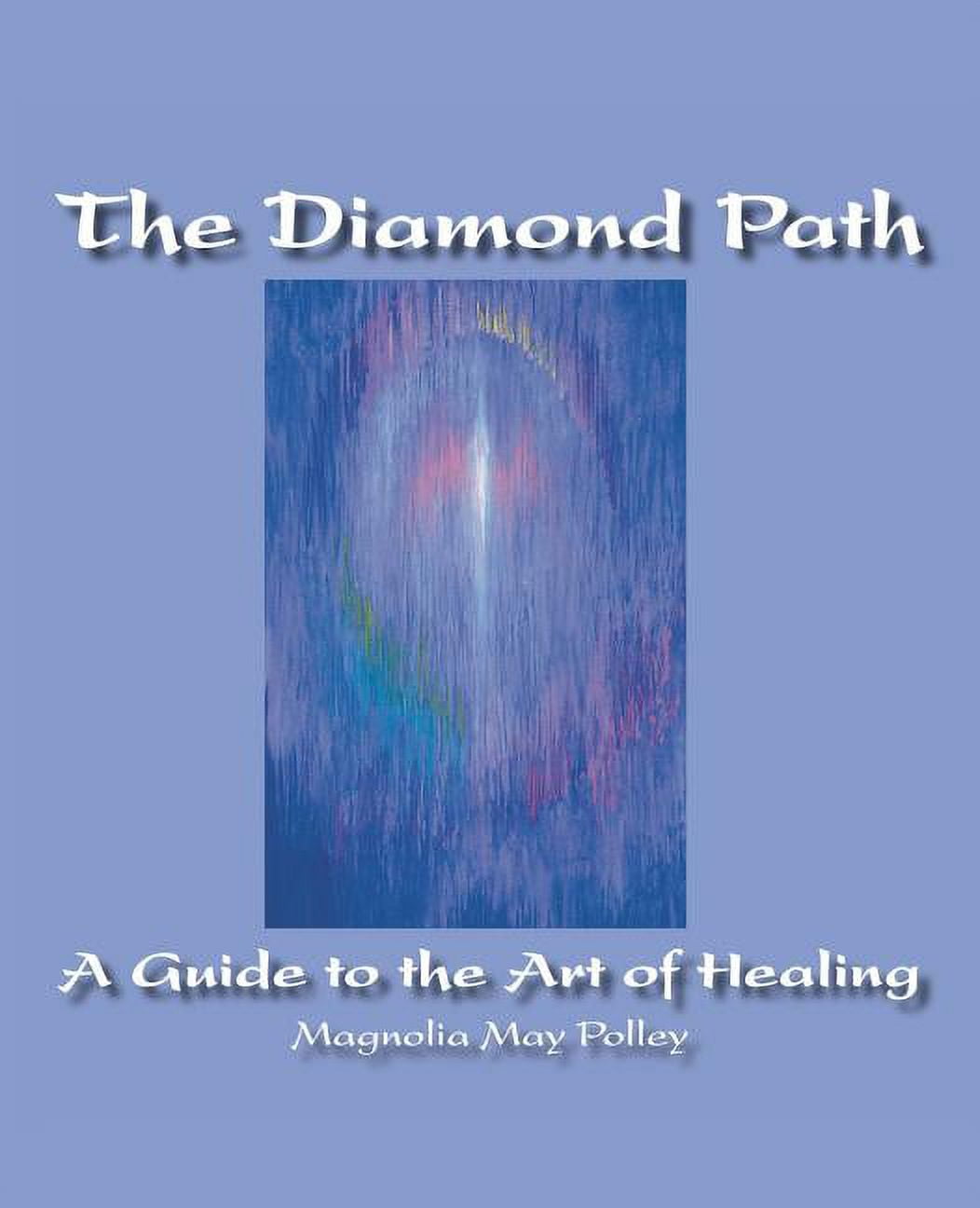 The Diamond Path: A Guide to the Art of Healing, (Paperback) - Walmart.com