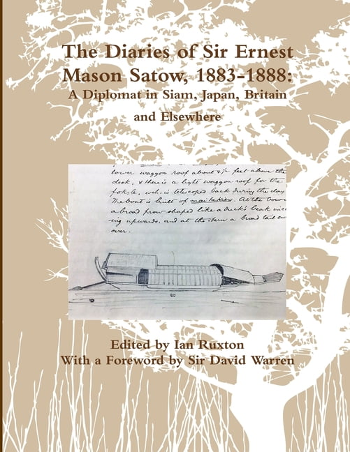 The Diaries of Sir Ernest Mason Satow, 1883-1888 (Paperback) - Walmart.com