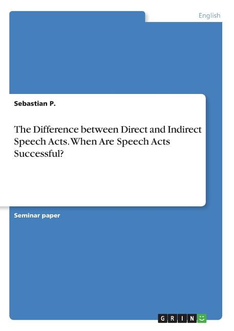 The Difference between Direct and Indirect Speech Acts. When Are Speech ...