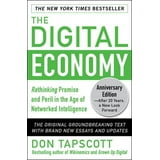 The Digital Economy Anniversary Edition: Rethinking Promise and Peril in the Age of Networked ...