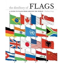 The World Encyclopedia of Flags : An Illustrated Guide to International ...