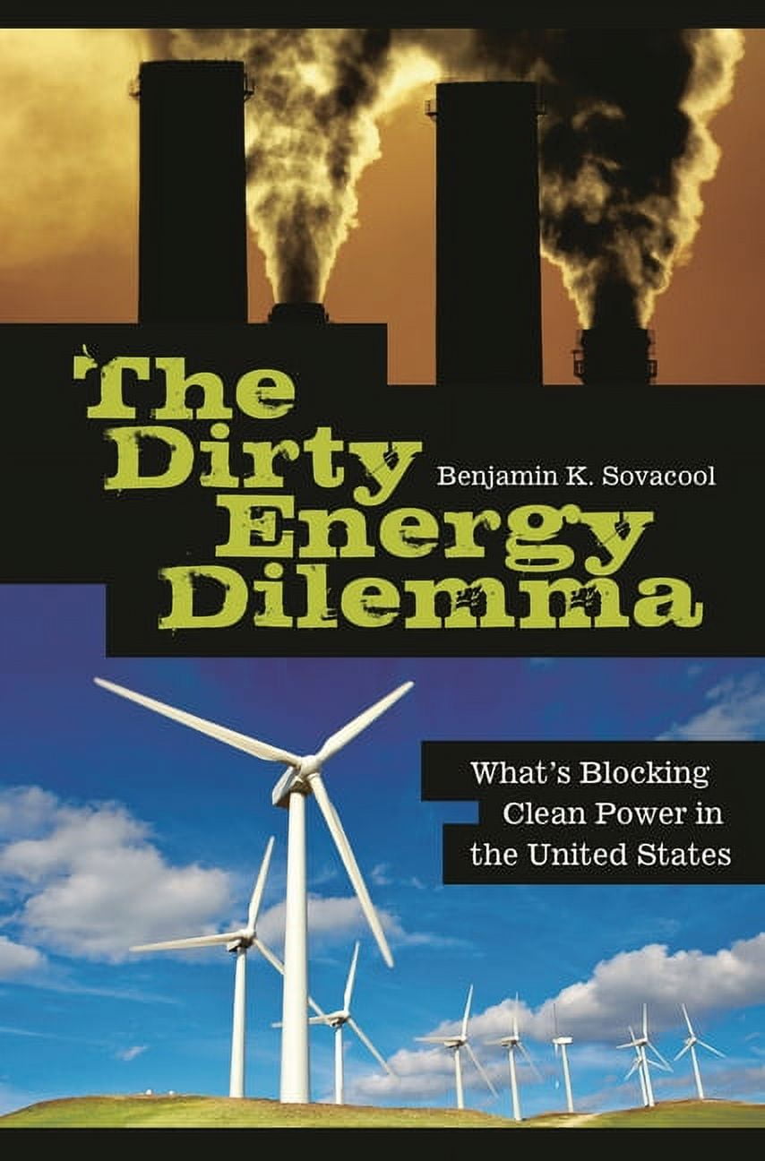 The Dirty Energy Dilemma, (Hardcover) - Walmart.com