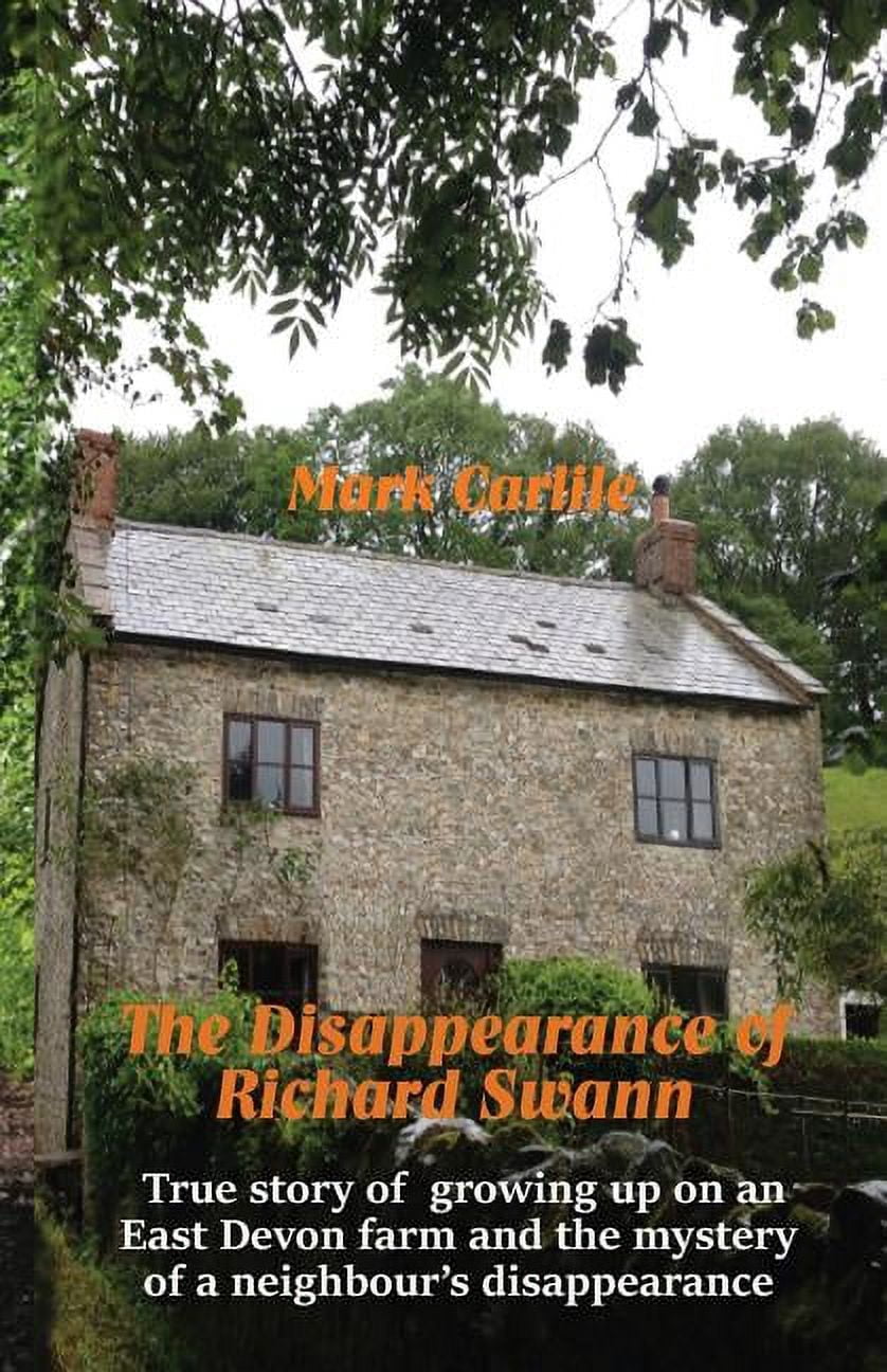 The Disappearance of Richard Swann: True story of growing up on an East ...