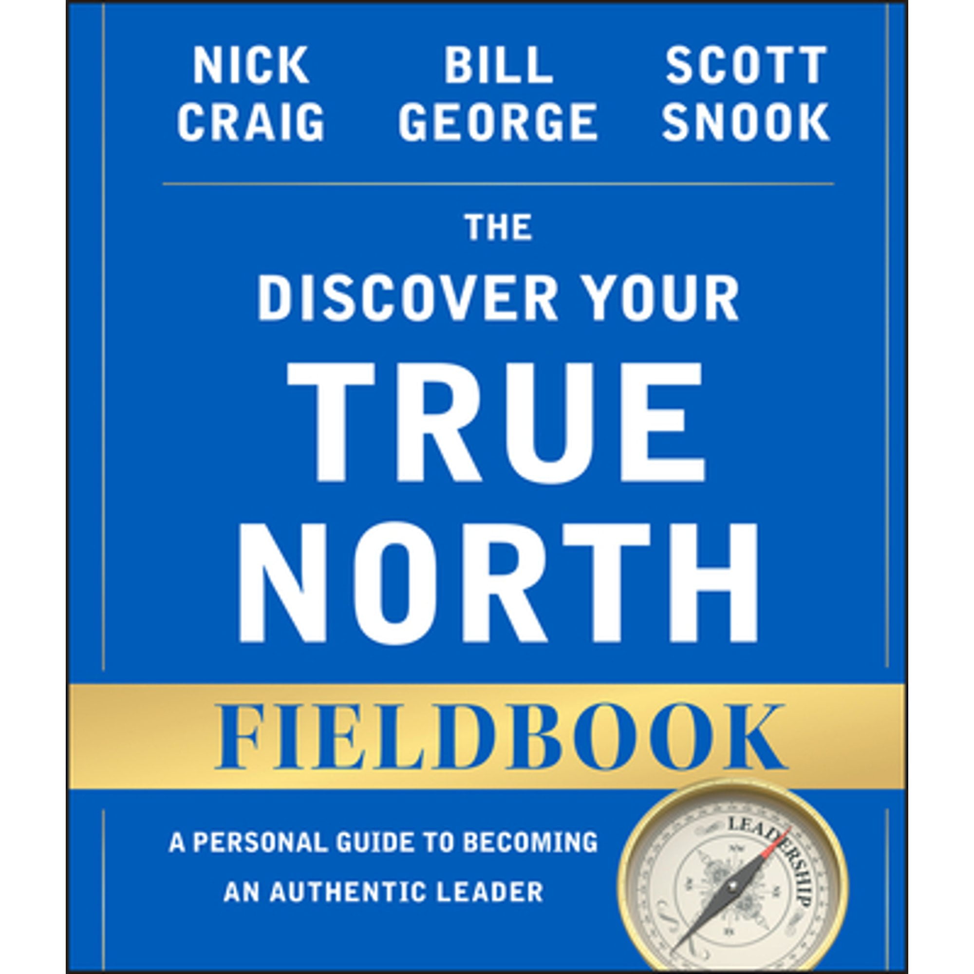 Pre-Owned The Discover Your True North Fieldbook: A Personal Guide to ...
