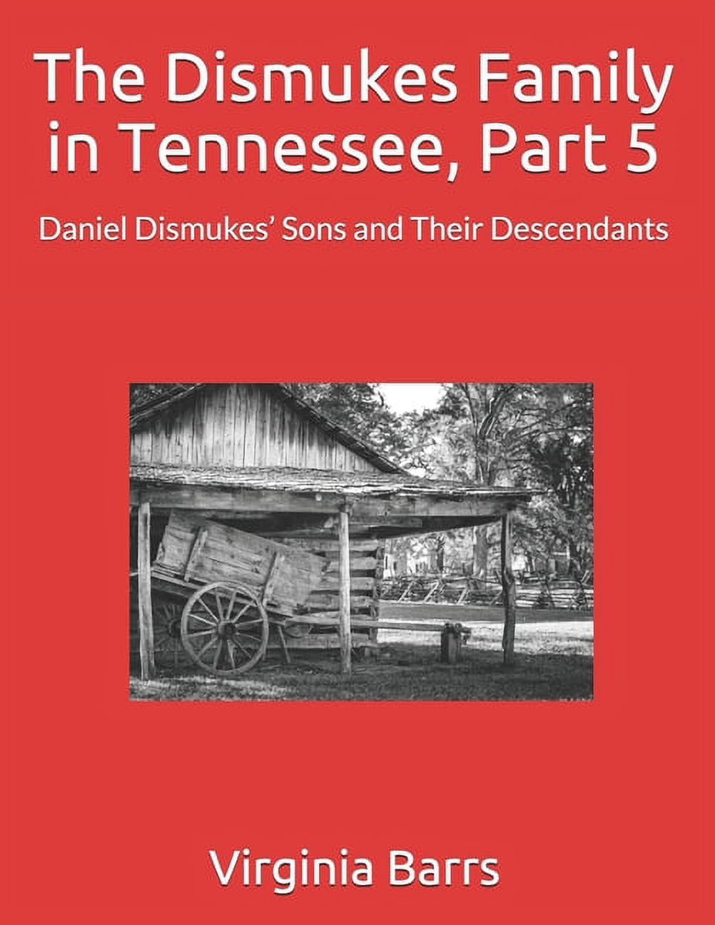 The Dismukes Family in Tennessee, Part 5: Daniel Dismukes' Sons and ...