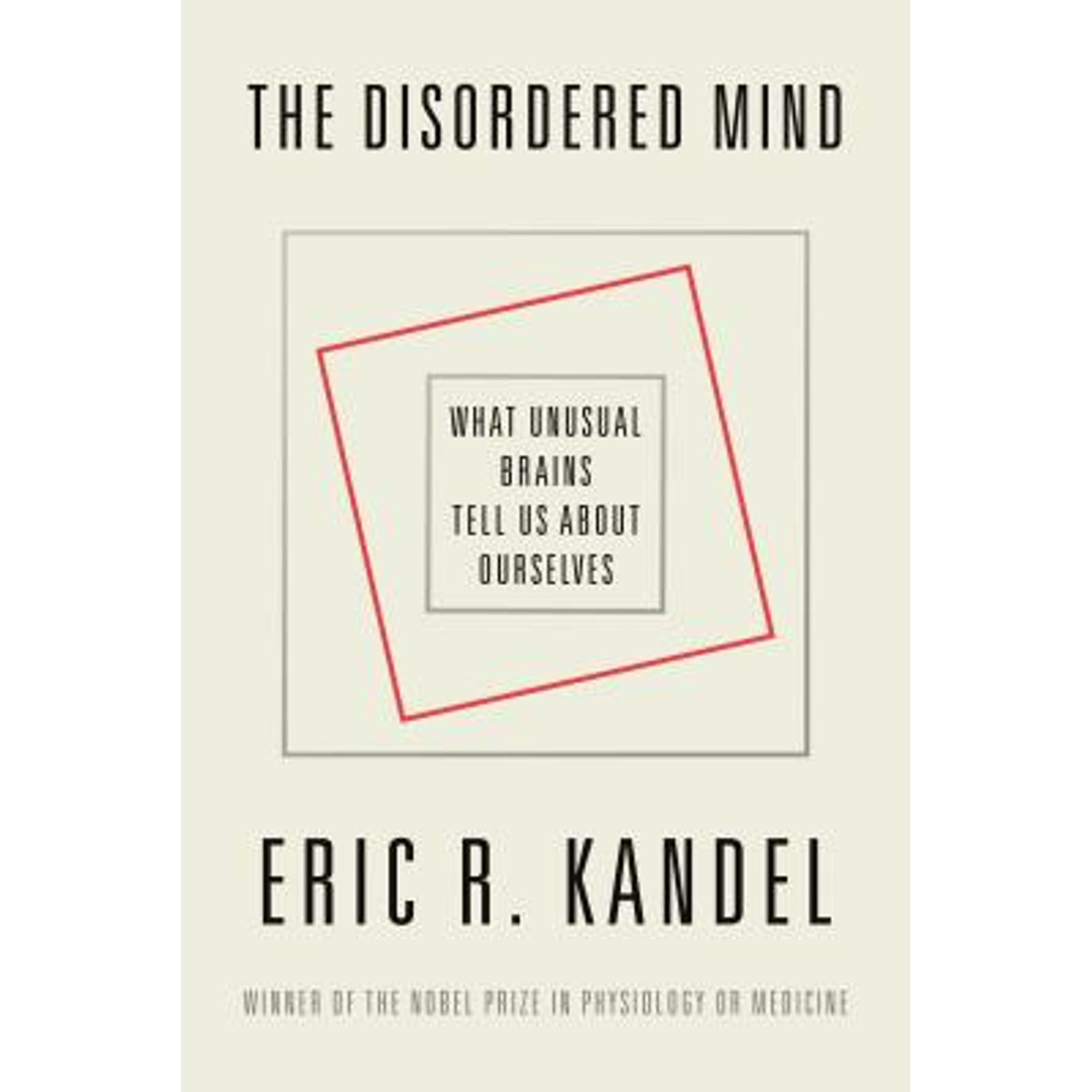 Pre-Owned The Disordered Mind: What Unusual Brains Tell Us about ...