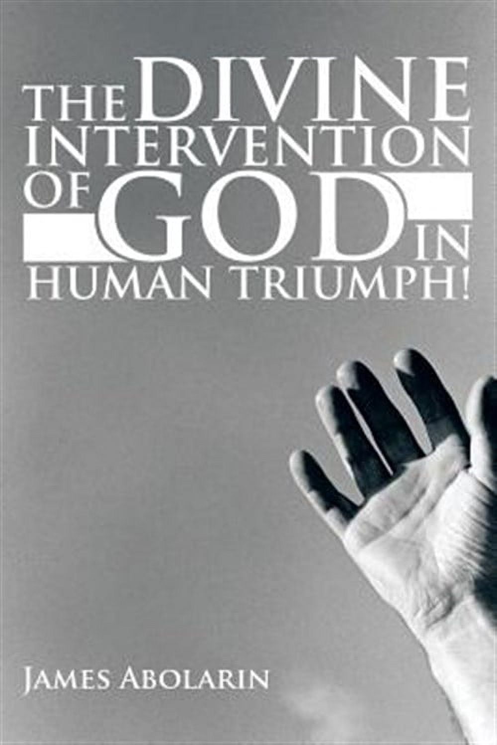 Divine Intervention of God in Human Triumph! - Walmart.com