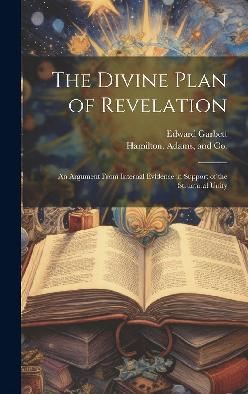 The Divine Plan of Revelation : An Argument From Internal Evidence in ...
