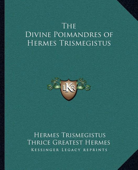 The Divine Poimandres of Hermes Trismegistus (Paperback) - Walmart.com