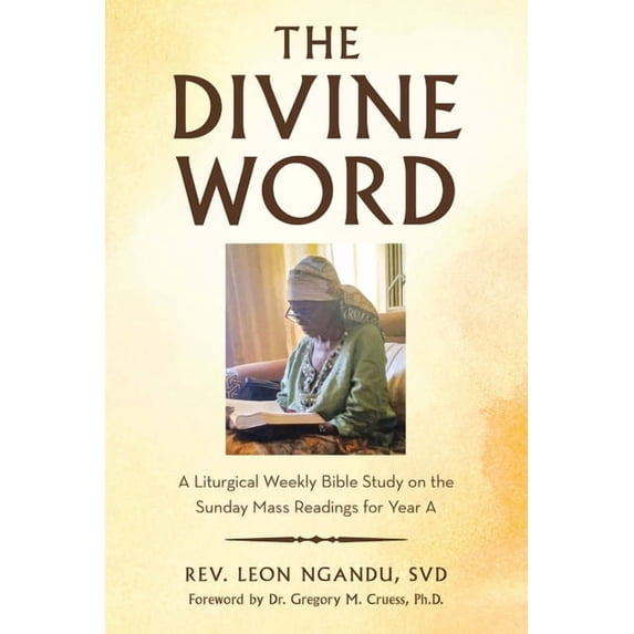 The Divine Word: A Liturgical Weekly Bible Study on the Sunday Mass ...