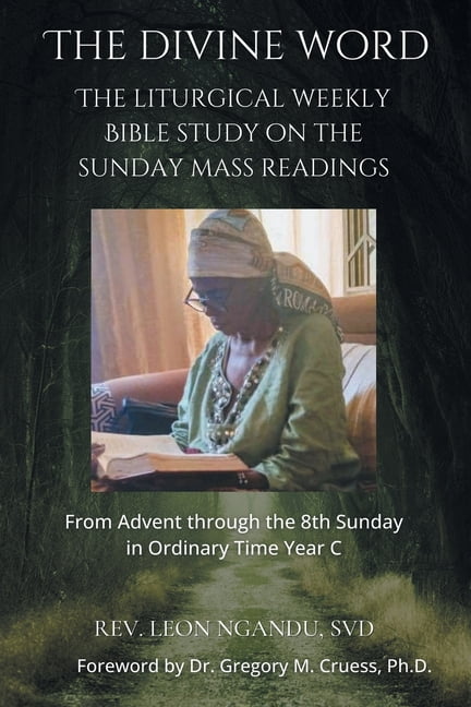 The Divine Word: The Liturgical Weekly Bible Study on the Sunday Mass ...