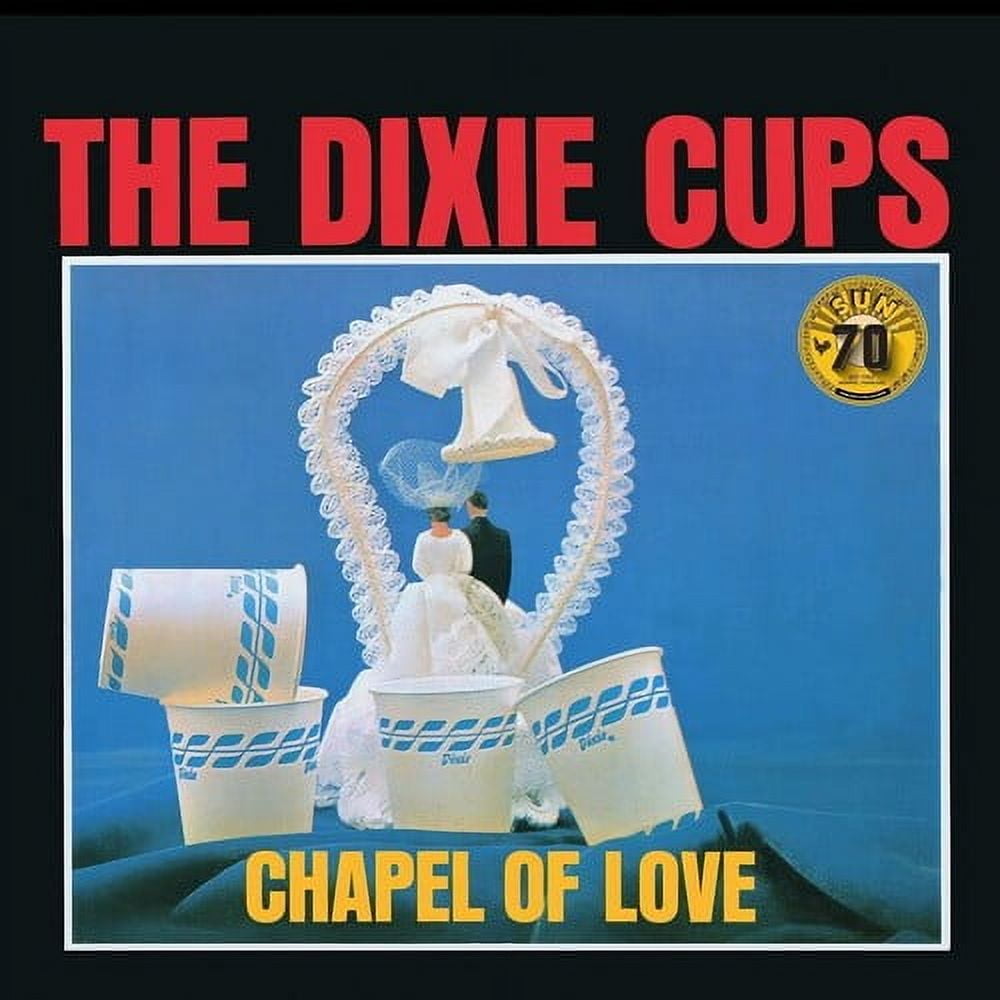 The Dixie Cups - Chapel Of Love (Sun Records 70th Anniversary) - Music ...
