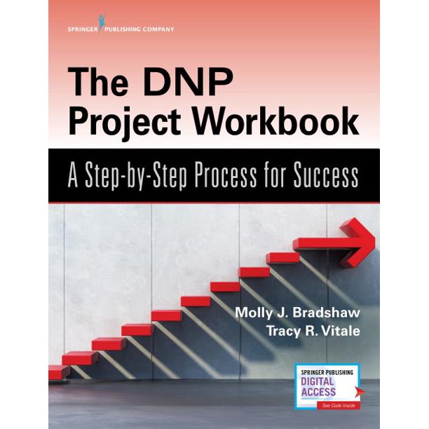 The Dnp Project Workbook : A Step-By-Step Process for Success ...