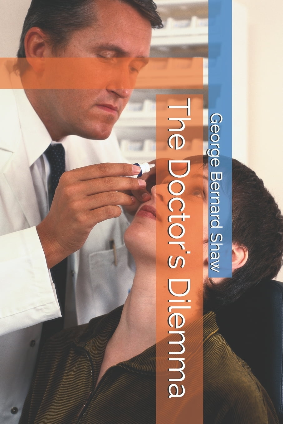 The Doctor's Dilemma (Paperback) - Walmart.com
