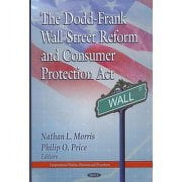 The Dodd-Frank Wall Street Reform and Consumer Protection Act ...