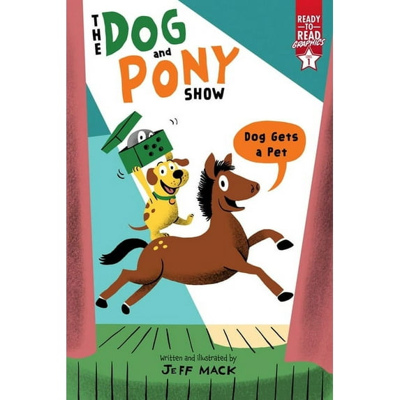 The Dog and Pony Show Dog Gets a Pet: Ready-To-Read Graphics Level 1 ...