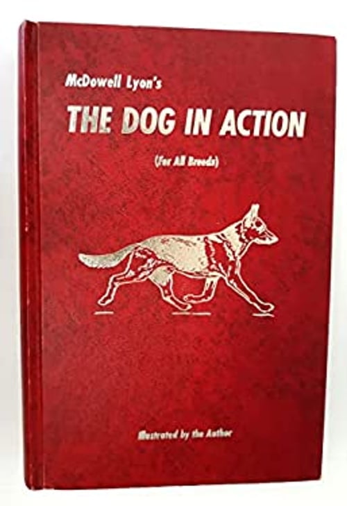 Pre-Owned The Dog in Action: A Study of Anatomy and Locomotion As ...