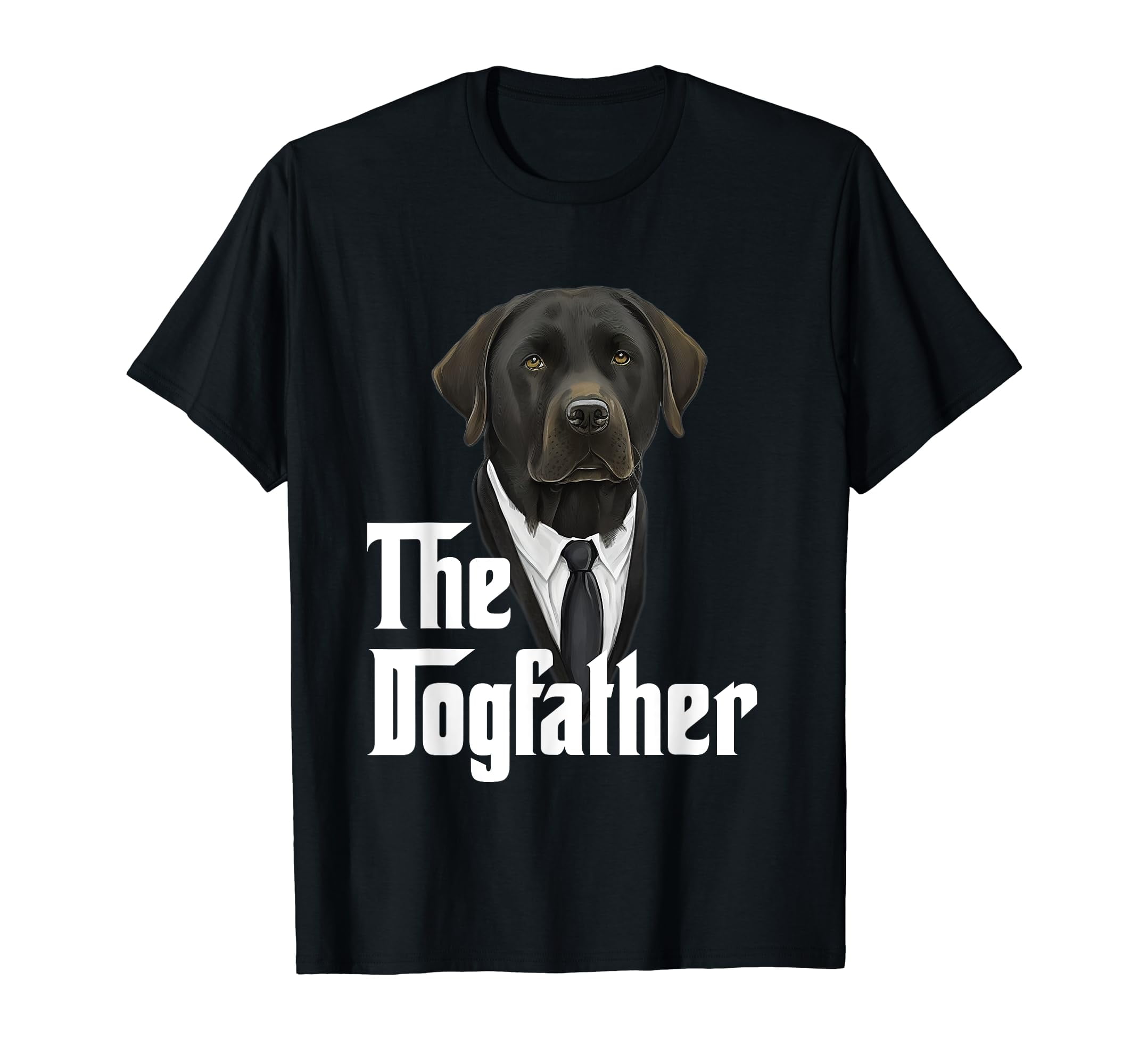 The Dogfather | Labrador Dad | Lab Papa Dog Owner Black T-Shirt ...