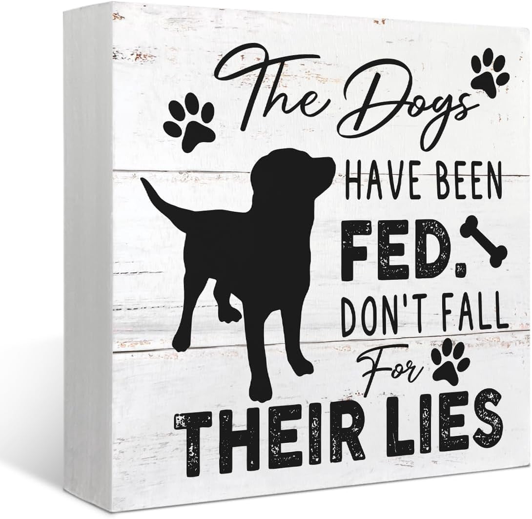 The Dogs Have Been Fed Don't Fall for Their Lies Rustic Dog Wood Box ...