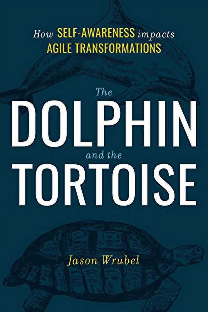 Pre-Owned The Dolphin and the Tortoise: How Self-Awareness Impacts ...