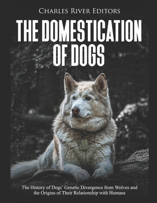 The Domestication of Dogs: The History of Dogs' Genetic Divergence from ...