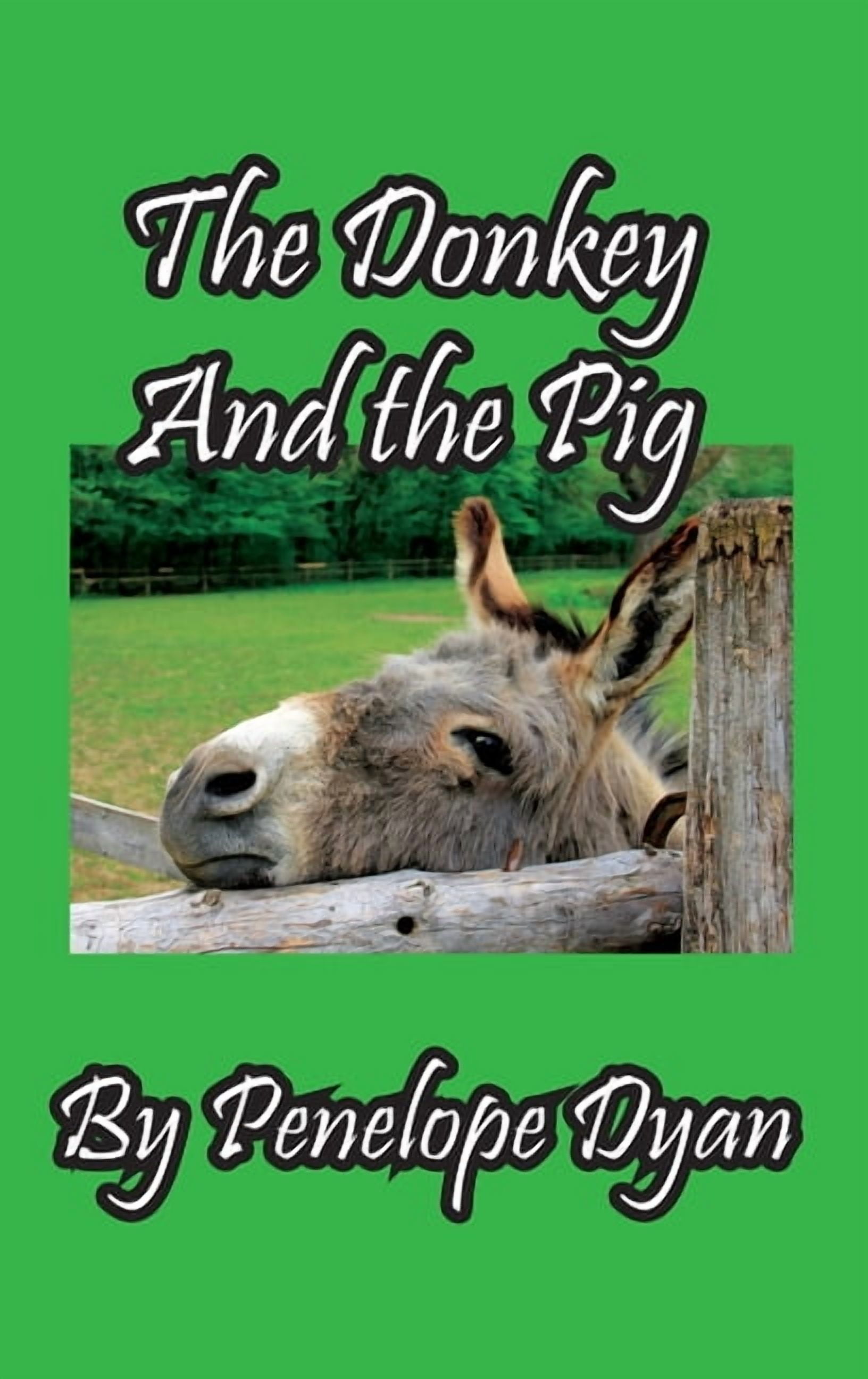 The Donkey And The Pig, (Hardcover) - Walmart Business Supplies