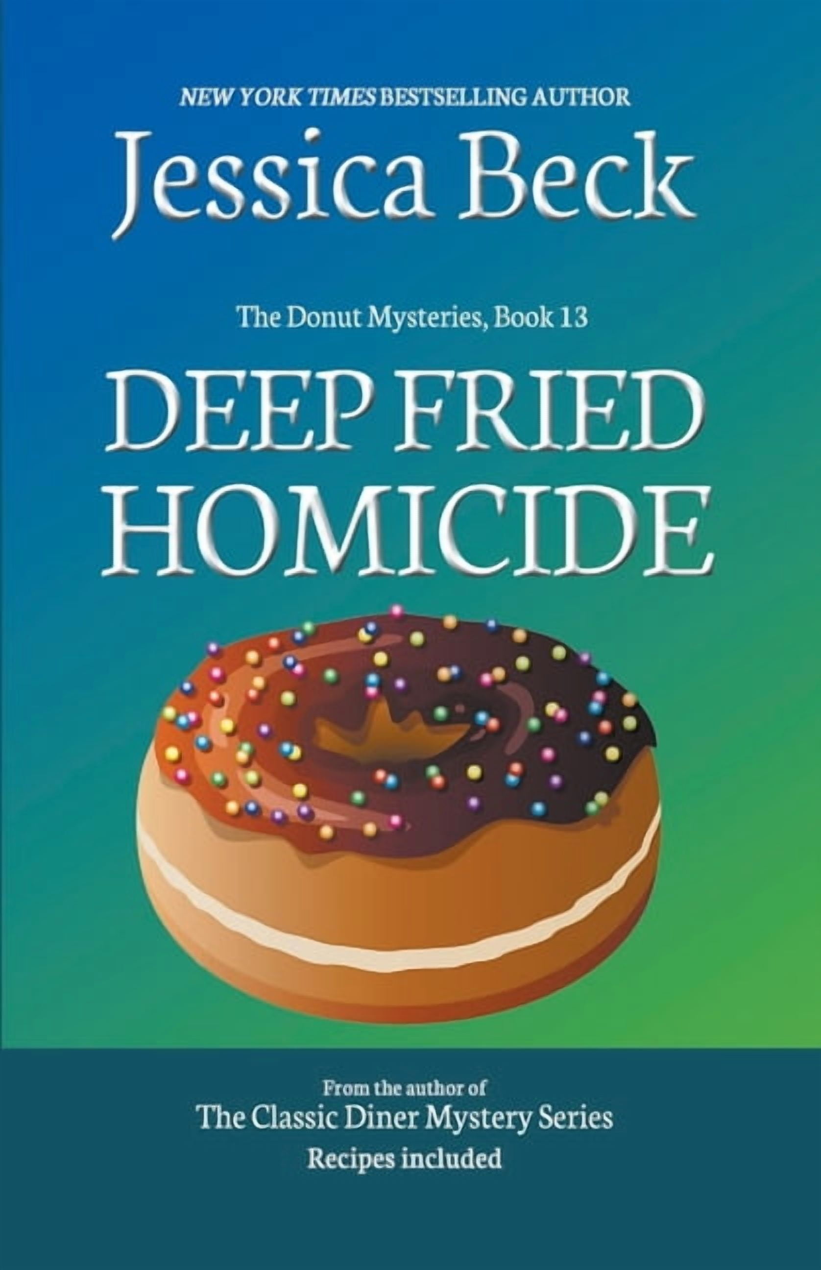 The Donut Mysteries Deep Fried Homicide, Book 13, (Paperback) - Walmart ...