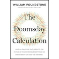 The Doomsday Calculation : How an Equation that Predicts the Future Is ...