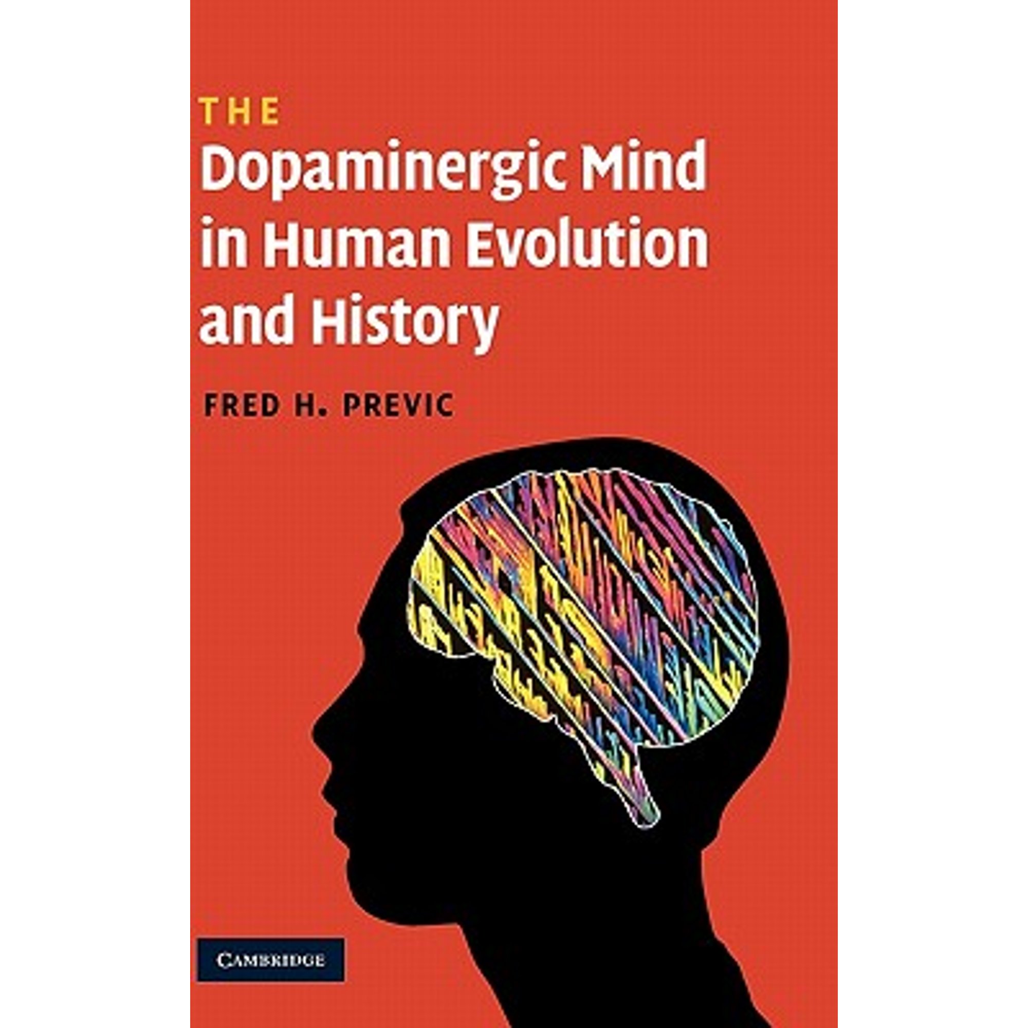 Pre-Owned The Dopaminergic Mind in Human Evolution and History ...