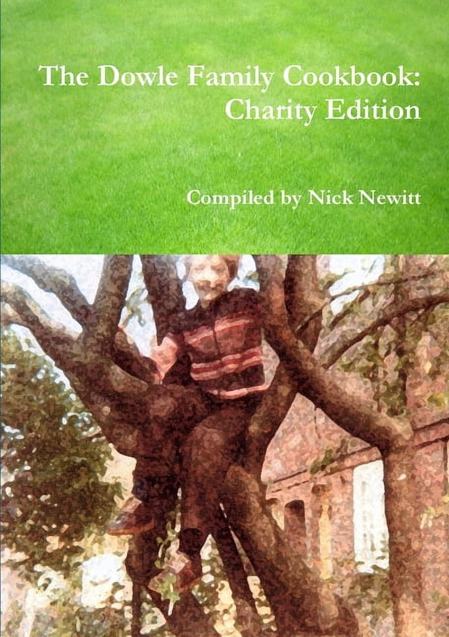 The Dowle Family Cookbook: Charity Edition, (Paperback) - Walmart ...