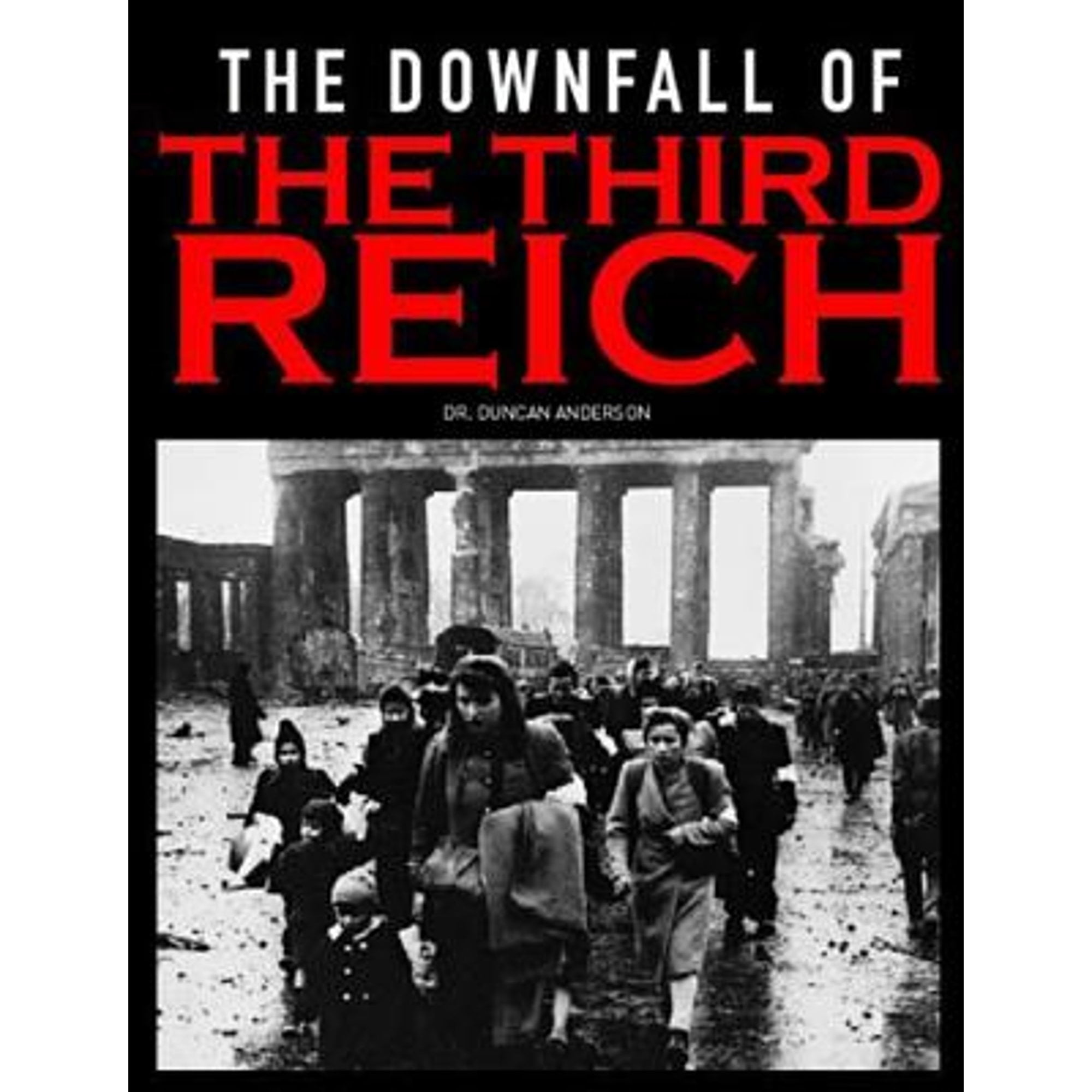 Pre-Owned The Downfall of the Third Reich Paperback Duncan Anderson ...