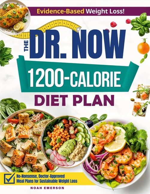 The Dr. Now 1200-Calorie Diet Plan: Discover a winning combination of ...