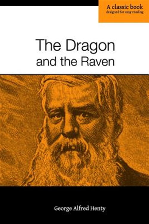 The Dragon and the Raven: Or, the Days of King Alfred - Walmart.com