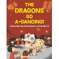 The Dragons Go A-Dancing! Chinese New Year Activity Books for Kids Age ...