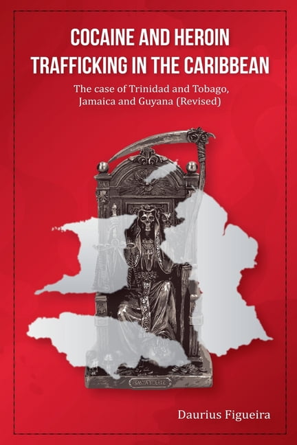 The Drug Book Cocaine And Heroin Trafficking In The Caribbean: The Case ...