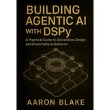 The Dspy Agentic Engineering Building Agentic AI with DSPy: A Practical ...