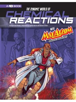 The Dynamic World of Chemical Reactions with Max Axiom, Super Scientist ...