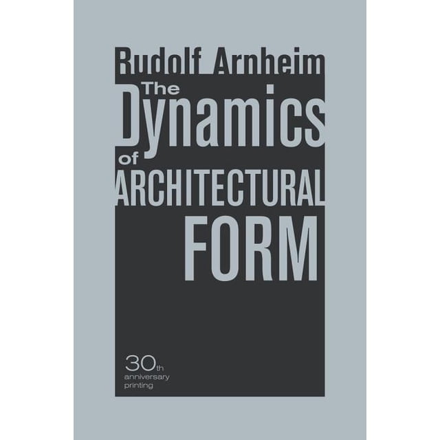 The Dynamics of Architectural Form, 30th Anniversary Edition (Edition 1 ...