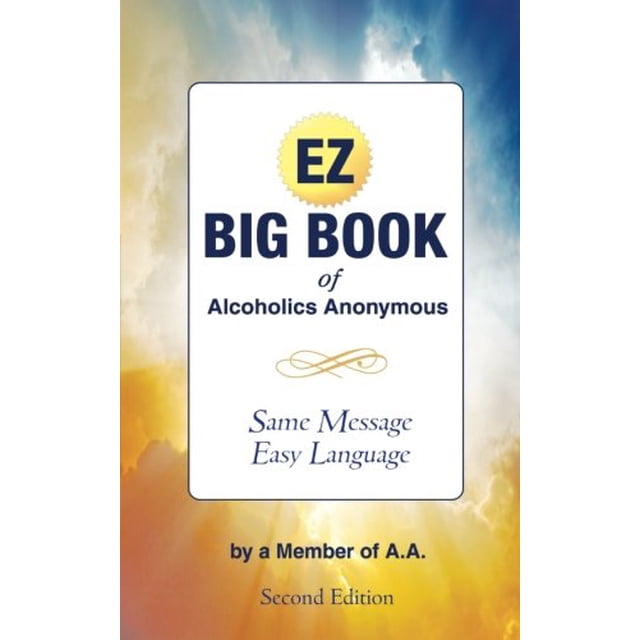 Pre-Owned The EZ Big Book of Alcoholics Anonymous: Same Message-Simple ...