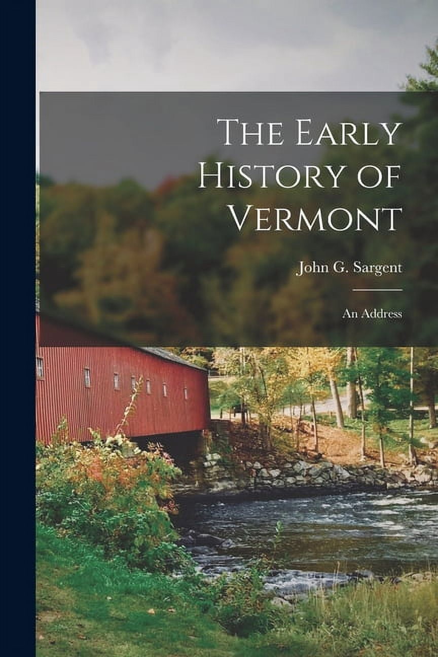 The Early History of Vermont; an Address, (Paperback) - Walmart ...