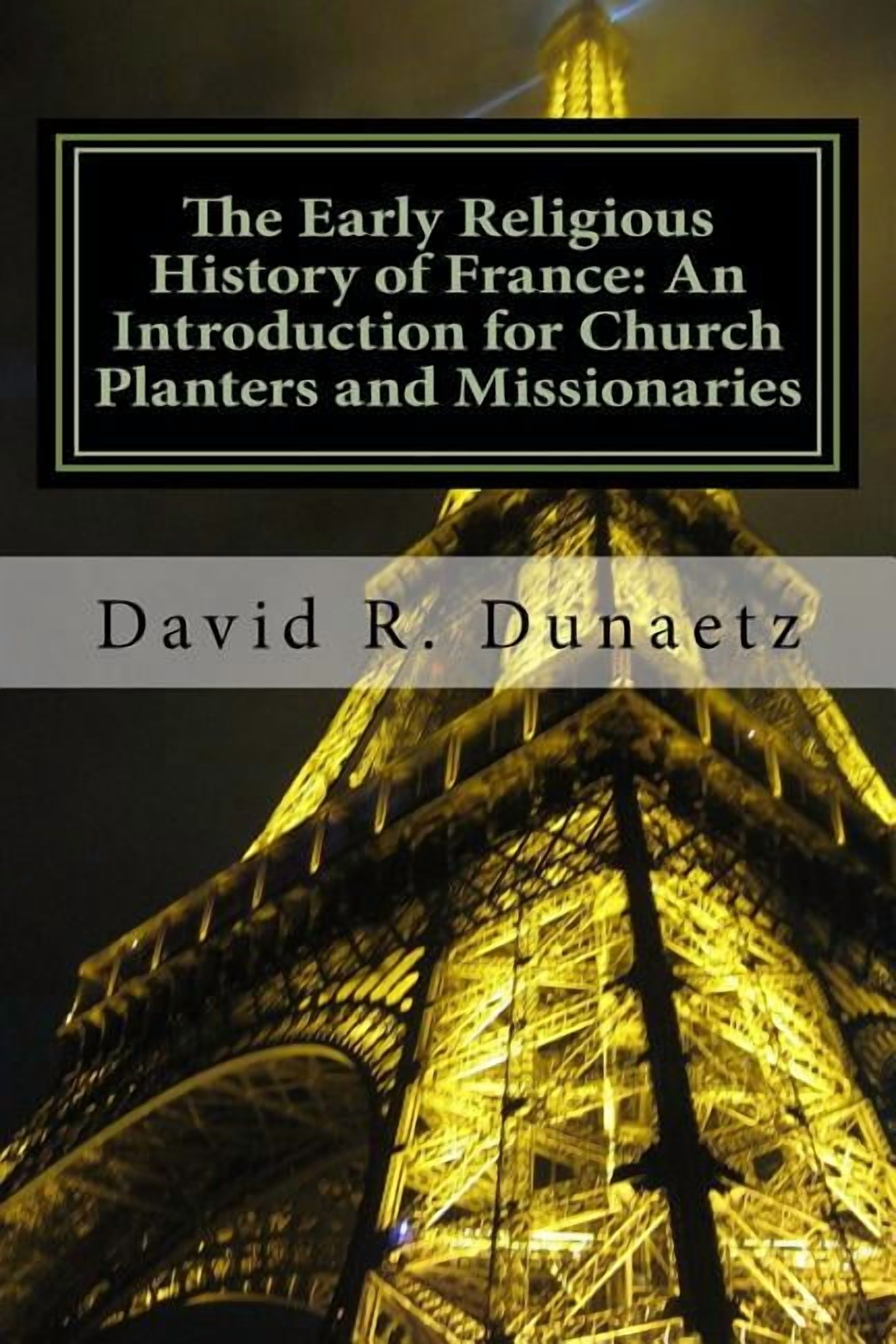 The Early Religious History of France : An Introduction for Church ...