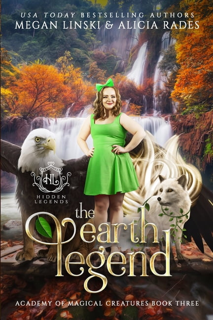 Hidden Legends: Academy of Magical Creat The Earth Legend, Book 3 ...