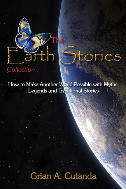 The Earth Stories Collection: How to Make Another World Possible with ...