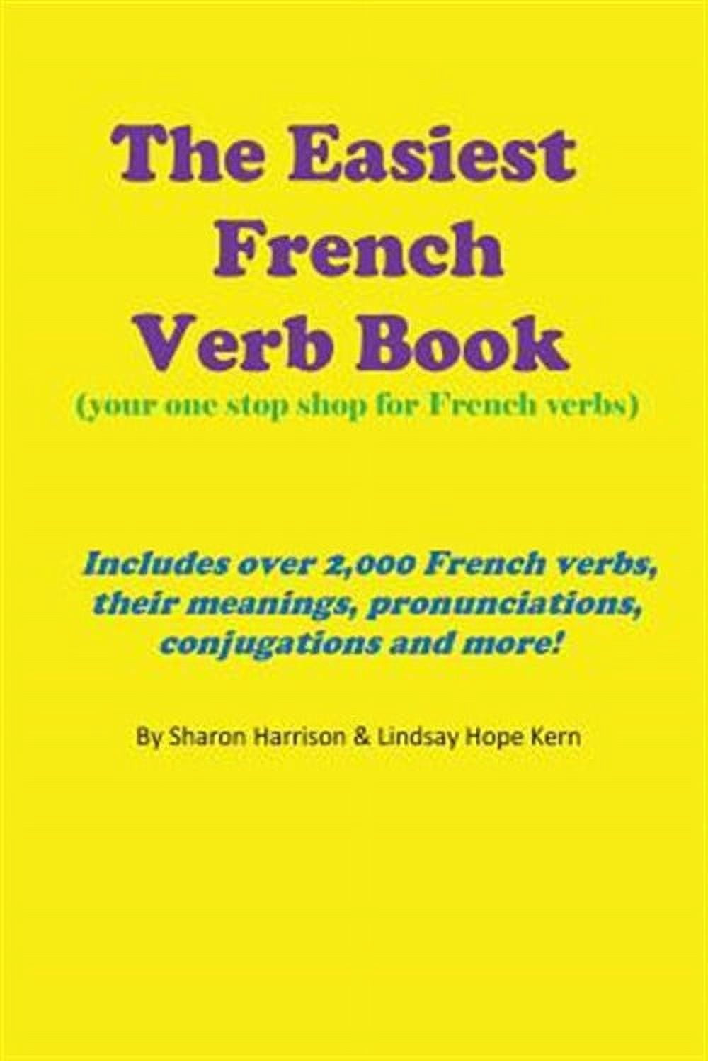 The Easiest French Verb Book: (Your One Stop Shop for French Verbs ...