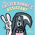 The Easter Bunny's Assistant: An Easter and Springtime Book for Kids ...