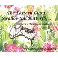 The Eastern Giant Swallowtail Butterfly: Nature's Transformation ...
