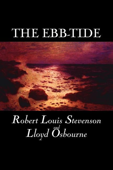 The Ebb-Tide by Robert Louis Stevenson, Fiction, Historical, Literary ...