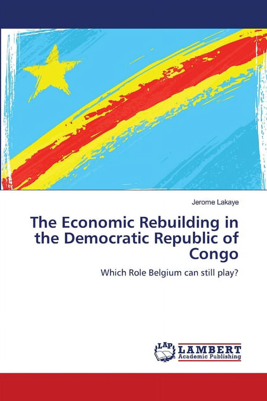 The Economic Rebuilding in the Democratic Republic of Congo (Paperback ...