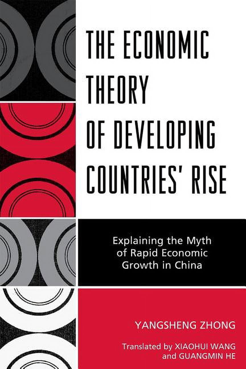 The Economic Theory of Developing Countries' Rise : Explaining the Myth ...