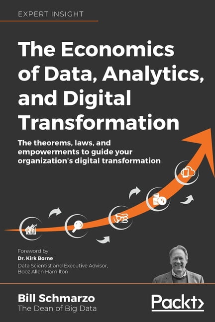 The Economics of Data, Analytics, and Digital Transformation: The ...